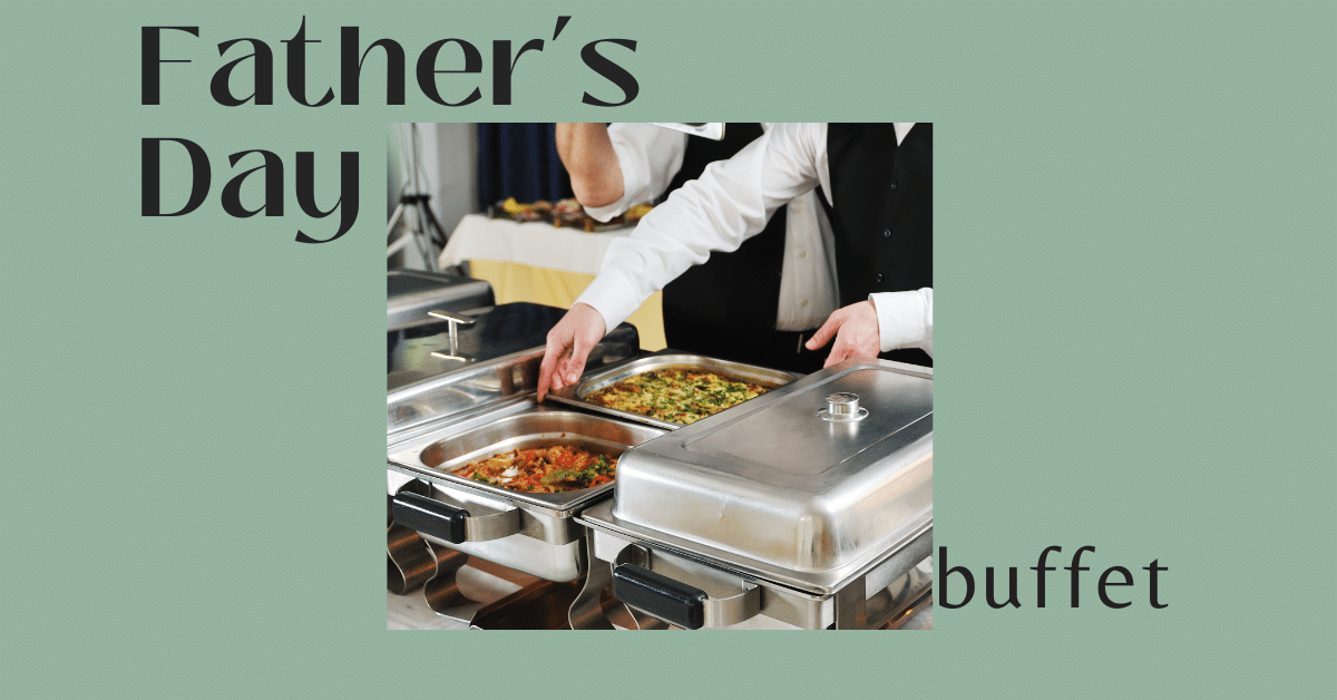 Father's Day Buffet - Old Mill Toronto